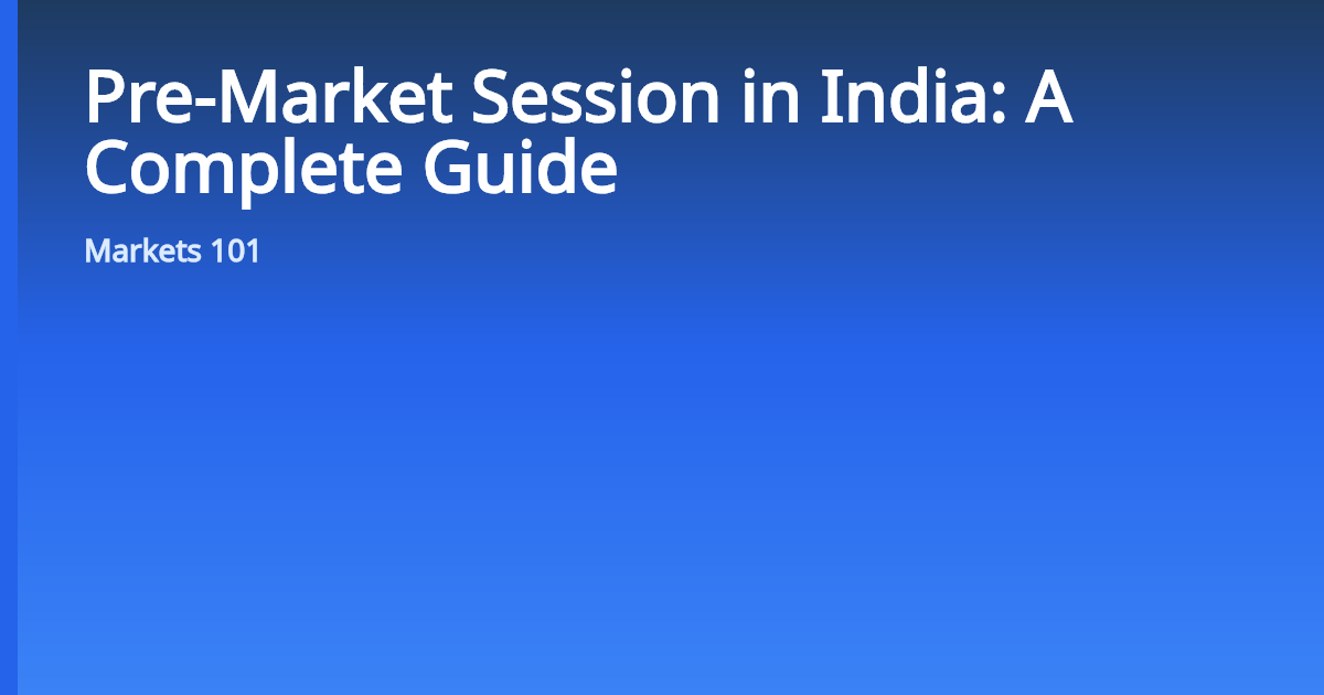 Pre-Market Session in India: A Complete Guide | VRD Nation