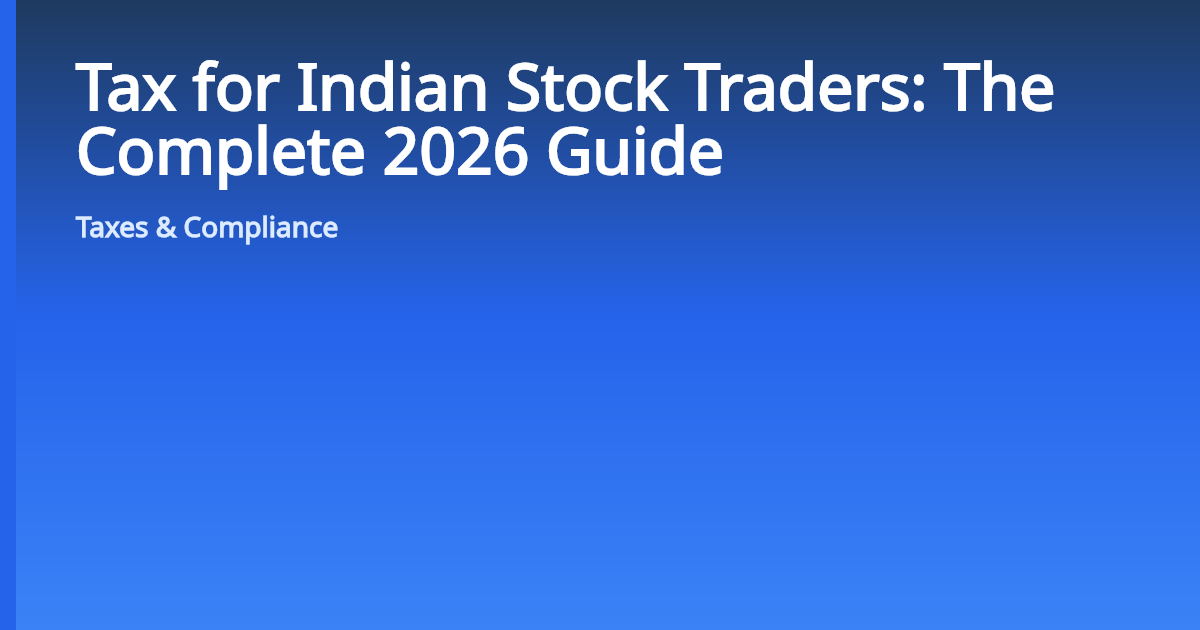 Tax for Indian Stock Traders: The Complete 2026 Guide | VRD Nation